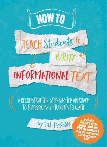 How to Teach Students to Write Informational Text : A Deconstructed ...