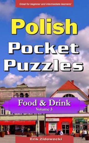 Pocket Languages Ser.: Polish Pocket Puzzles - Food and Drink - Volume ...