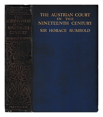 RUMBOLD, ORAZIO La corte austriaca nel XIX secolo / di Sir Horace Rum ...