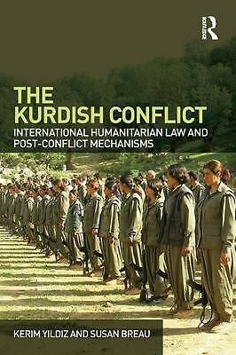 The Kurdish Conflict: International Humanitarian Law and Post-Conflict ...