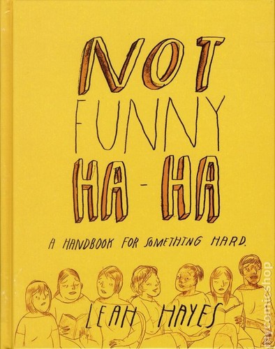 Not Funny Ha-Ha HC A Handbook for Something Hard #1-1ST VF 2015 Stock ...