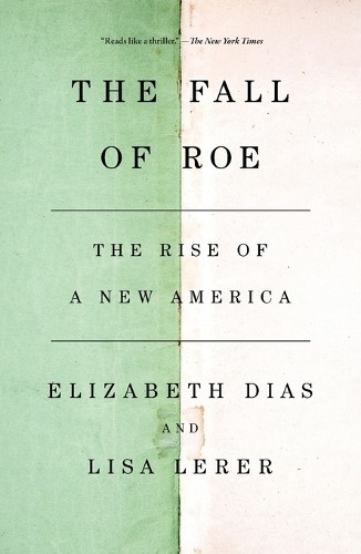 Elizabeth Dias Lisa Lerer The Fall of Roe (Paperback) 9781250881427| eBay