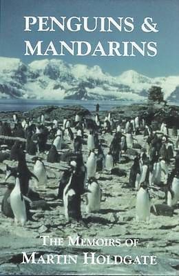 Penguins and Mandarins by Sir Martin Holdgate (Hardback, 2003) for sale ...