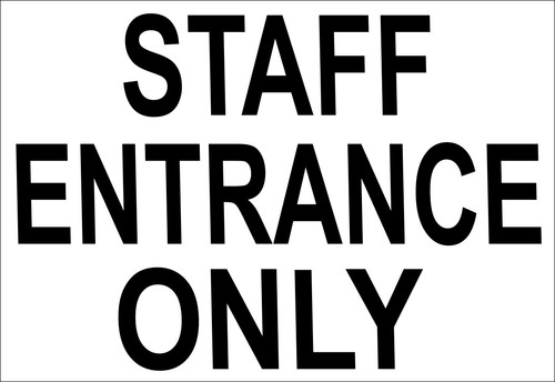 STAFF ENTRANCE ONLY Metal SIGN business office school employee customer ...