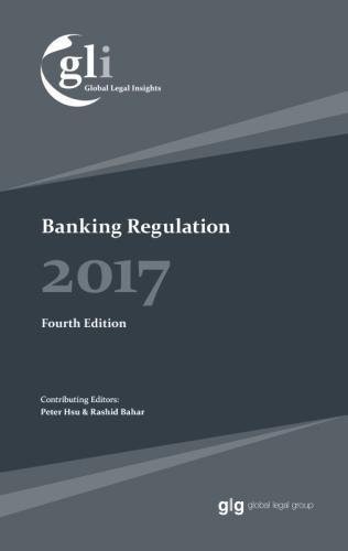 GLOBAL LEGAL INSIGHTS - BANKING REGULATION 2017 By Peter Hsu & Rashid ...