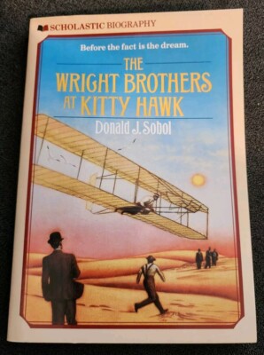 Wright Brothers at Kitty Hawk by Donald J. Sobol [A Scholastic ...