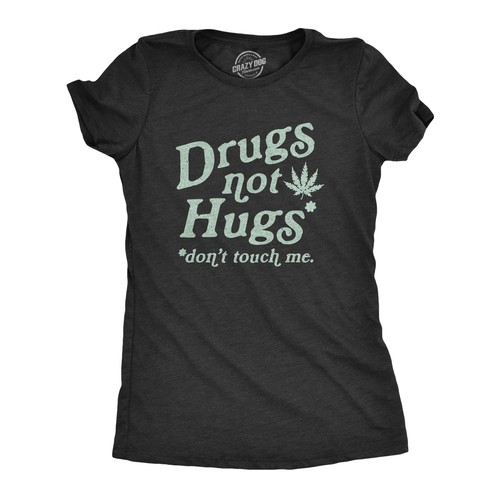 Womens Drugs Not Hugs Don't Touch Me T Shirt Funny Social Distancing ...