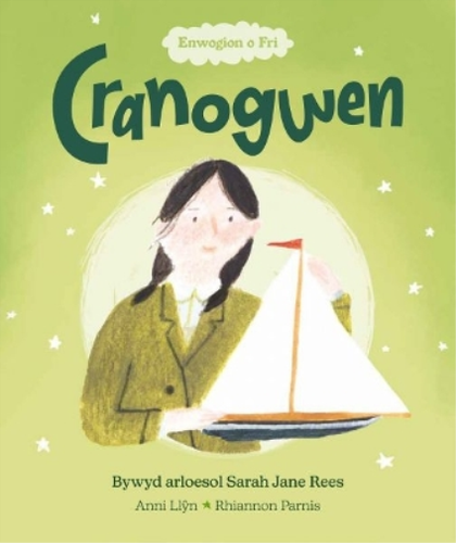 Anni Llŷn Enwogion o Fri: Cranogwen - Bywyd Arloesol Sarah Jane Rees ...