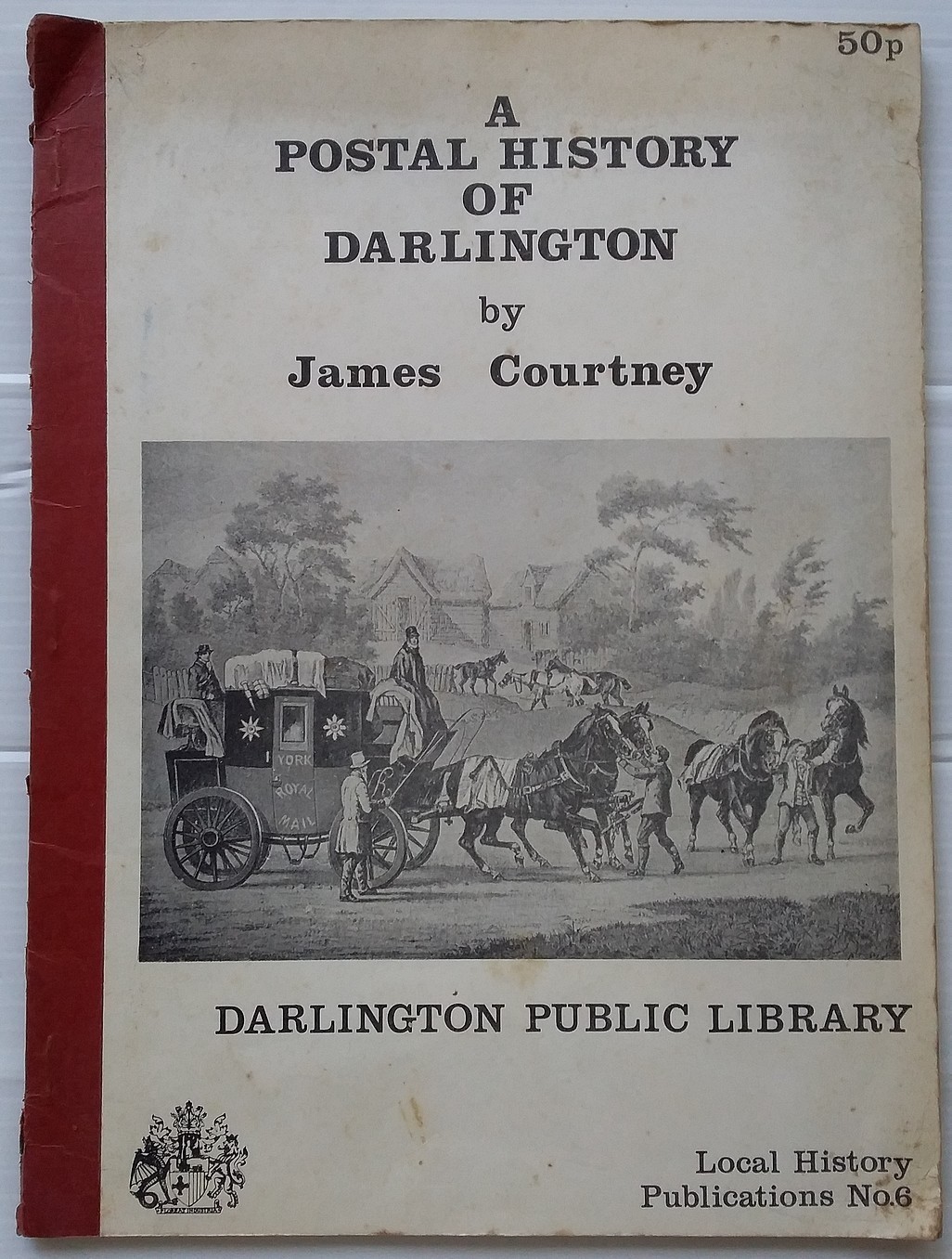 GB A POSTAL HISTORY OF DARLINGTON by JAMES COURTNEY | eBay