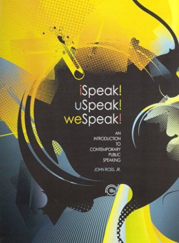 iSpeak uSpeak weSpeak: An Introduction to Contemporary Public Speaking - GOOD 9781465202161| eBay