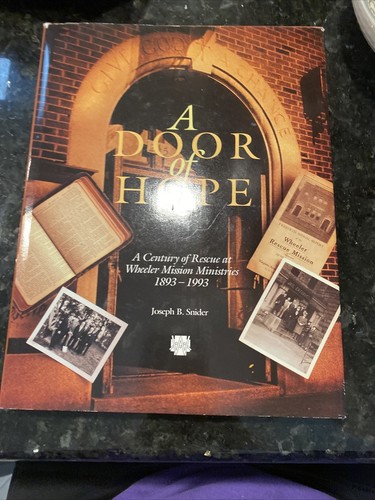 A Door of Hope Wheeler Mission by Joseph Snider 1993 Indiana Homeless ...