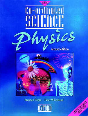 Co-ordinated Science: Physics by Peter Whitehead, Stephen Pople ...