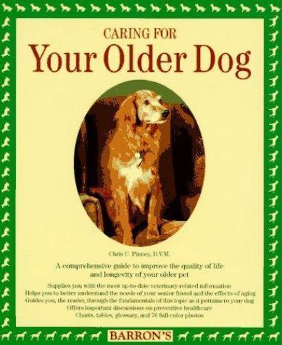 Caring for Your Older Dog by Christopher C. Pinney (1995, Trade ...
