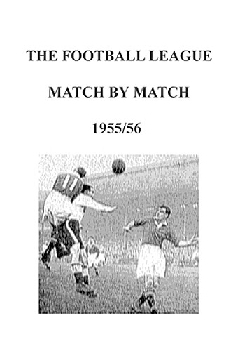 The Football League Match By match 1955/56 Season Complete Statistics ...
