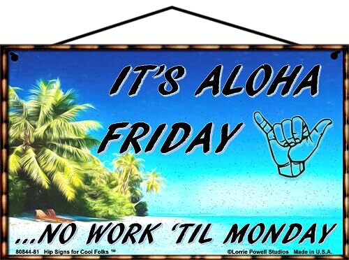 5x8 Hawaiian Themed Sign - It's Aloha Friday No Work Til Monday | eBay