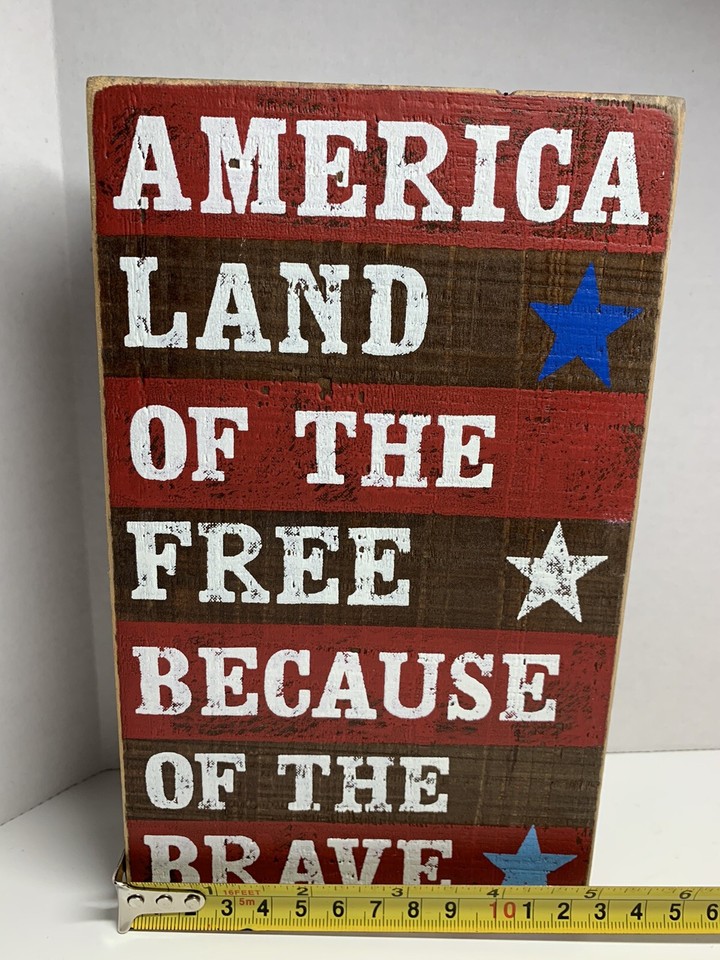 America Land Of The Free Wooden Distressed Sign Because Of The Brave ...