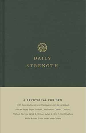 Daily Strength: A Devotional for - Hardcover, by Publishers Crossway ...
