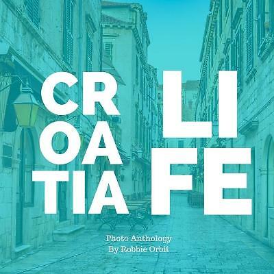 Croatia Life by Robbie Orbit (Paperback, 2020) for sale online | eBay