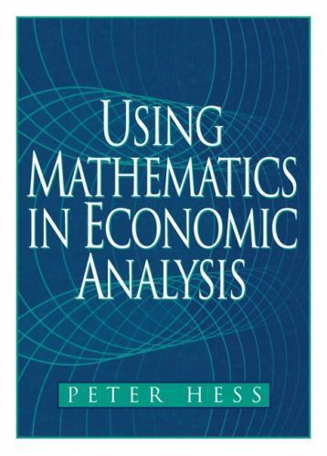 Using Mathematics in Economic Analysis by Hess, Peter N. 9780130200266 ...