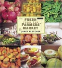 Fresh from the Farmers' Market : Year-Round Recipes for the Pick of the ...