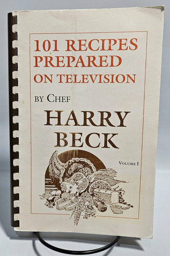 101 Recipes Prepared on Television by Chef Harry Beck Volume 1, Signed ...