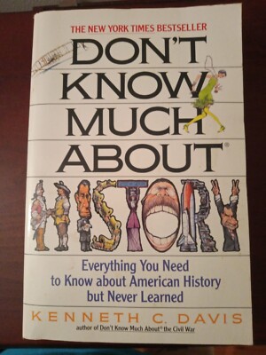 Don't Know Much About History - Kenneth C. Davis | eBay