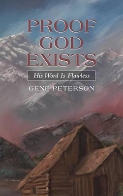 Proof God Exists: His Word Is Flawless by Gene Peterson (English ...