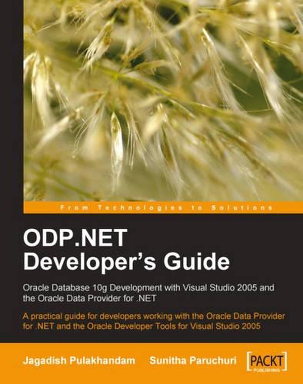 Odp.Net Developer's Guide: Oracle Database 10g Development with Visual Studio 20 9781847191960 ...