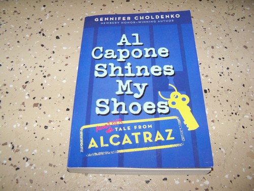 Al Capone Shines My Shoes (Tales from Alcatraz Series) by G Choldenko ...