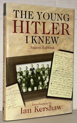 The Young Hitler I Knew by August Kubizek Hardcover Dust Jacket 2006 ...