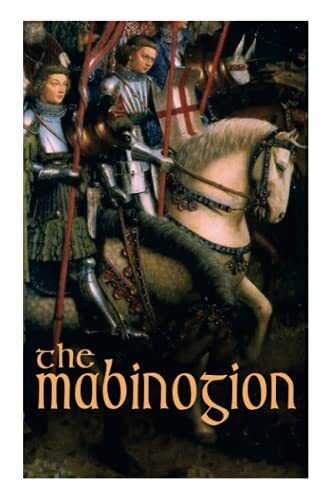 The Mabinogion: Welsh Arthurian Legends.New 9788027330720 Fast Free ...