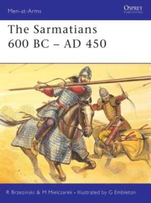 The Sarmatians 600 BC-AD 450 by Richard Brzezinski: Used 9781841764856 ...