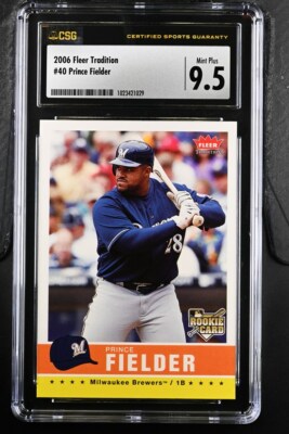 2006 Fleer Tradition baseball ROOKIE Rc PRINCE FIELDER Brewers Csg 9.5 ...