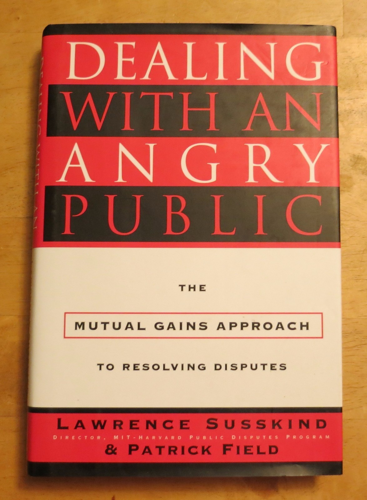 Dealing+with+an+Angry+Public+%3A+The+Mutual+Gains+Approach+to+Resolving ...