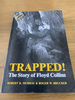 Trapped! : The Story of Floyd Collins by Robert K. Murray and Roger W ...