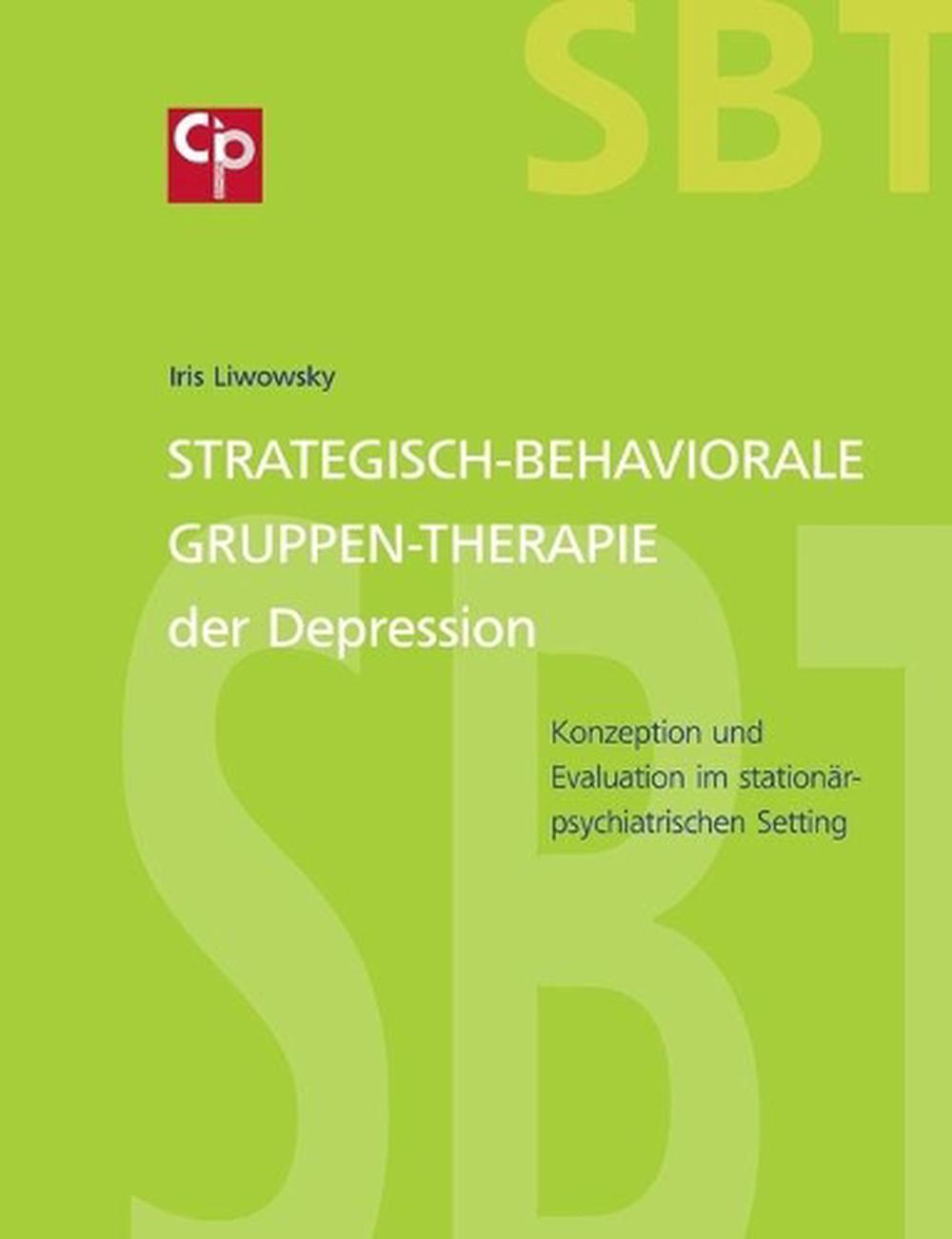 Strategisch-Behaviorale Gruppen-Therapie der Depression: Konzeption und ...