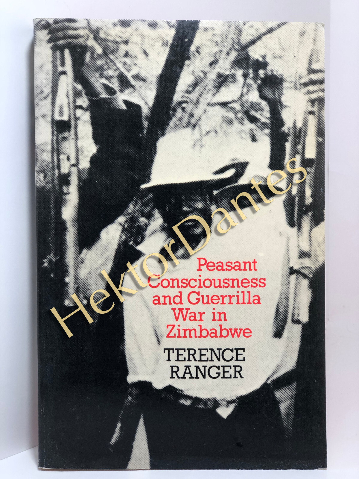 Peasant Consciousness and Guerilla War in Zimbabwe by Terence Ranger ...