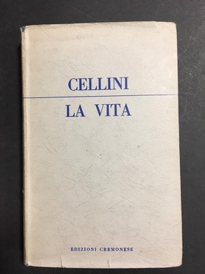 Cellini Giovanni M. La vita. Edizioni Cremonese. 1965 | eBay