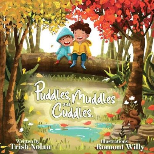 Puddles, Muddles and Cuddles by Trish Nolan [Paperback] | eBay