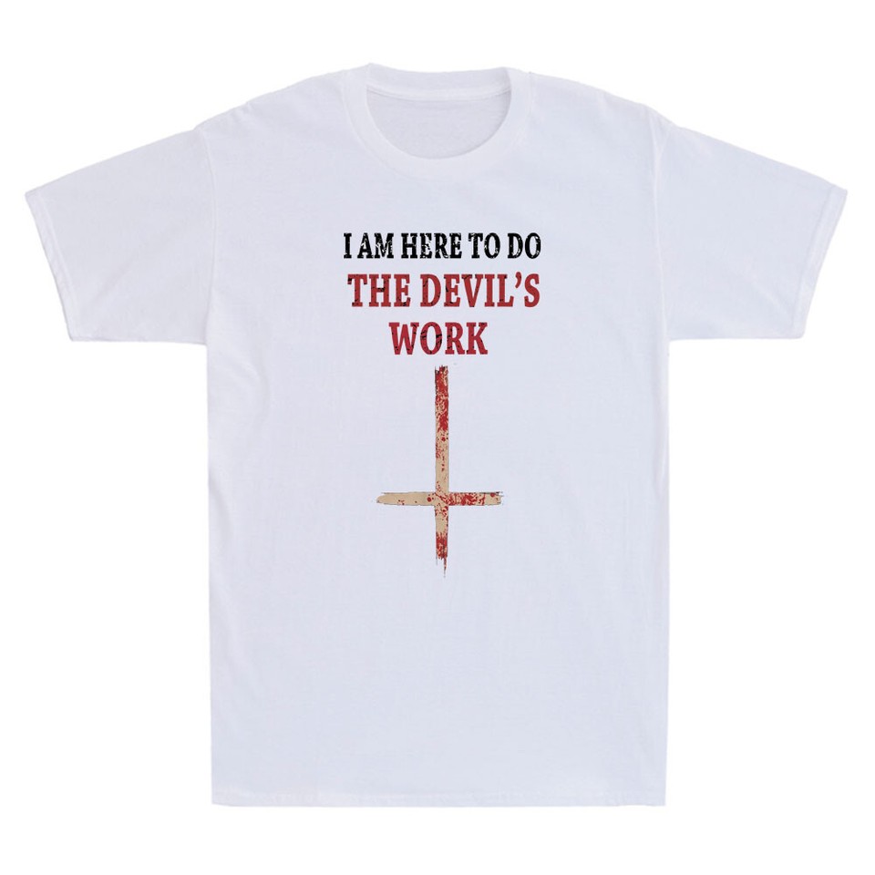 Satan and Devil I Am Here To Do The Devil's Work Funny Quote Retro Men ...