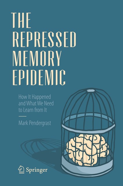 The Repressed Memory Epidemic von Mark Pendergrast (2017, Gebundene ...