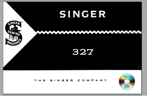 Singer Model 327-327K Sewing Machine Instruction Manual Guide PDF on CD ...