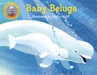 Baby Beluga (Raffi Songs to Read) - Board book By Raffi - VERY GOOD ...