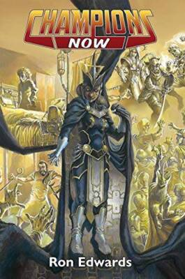 Champions Now - Paperback By Ron Edwards - VERY GOOD 9781583661482| eBay