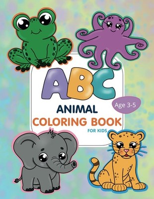 ABC Animal Coloring Book for Kids: Fun & Educational Activity To Learn ...