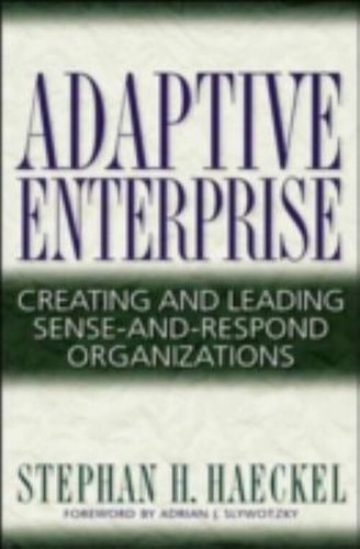 Adaptive Enterprise : Creating and Leading Sense-and-Respond Orga 9780875848747| eBay