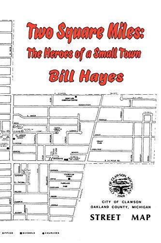 Two Square Miles: The Heroes of a Small Town 9781934757819 | eBay