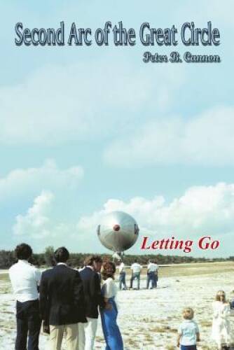 Second Arc of the Great Circle: Letting Go - Paperback - GOOD ...