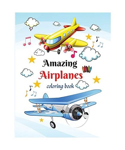 Amazing Airplanes: Cute Airplanes Coloring Book for Kids, Toddlers ...
