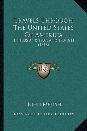 Travels Through the United States of Americ : In 1806 and 1807, And 180 ...